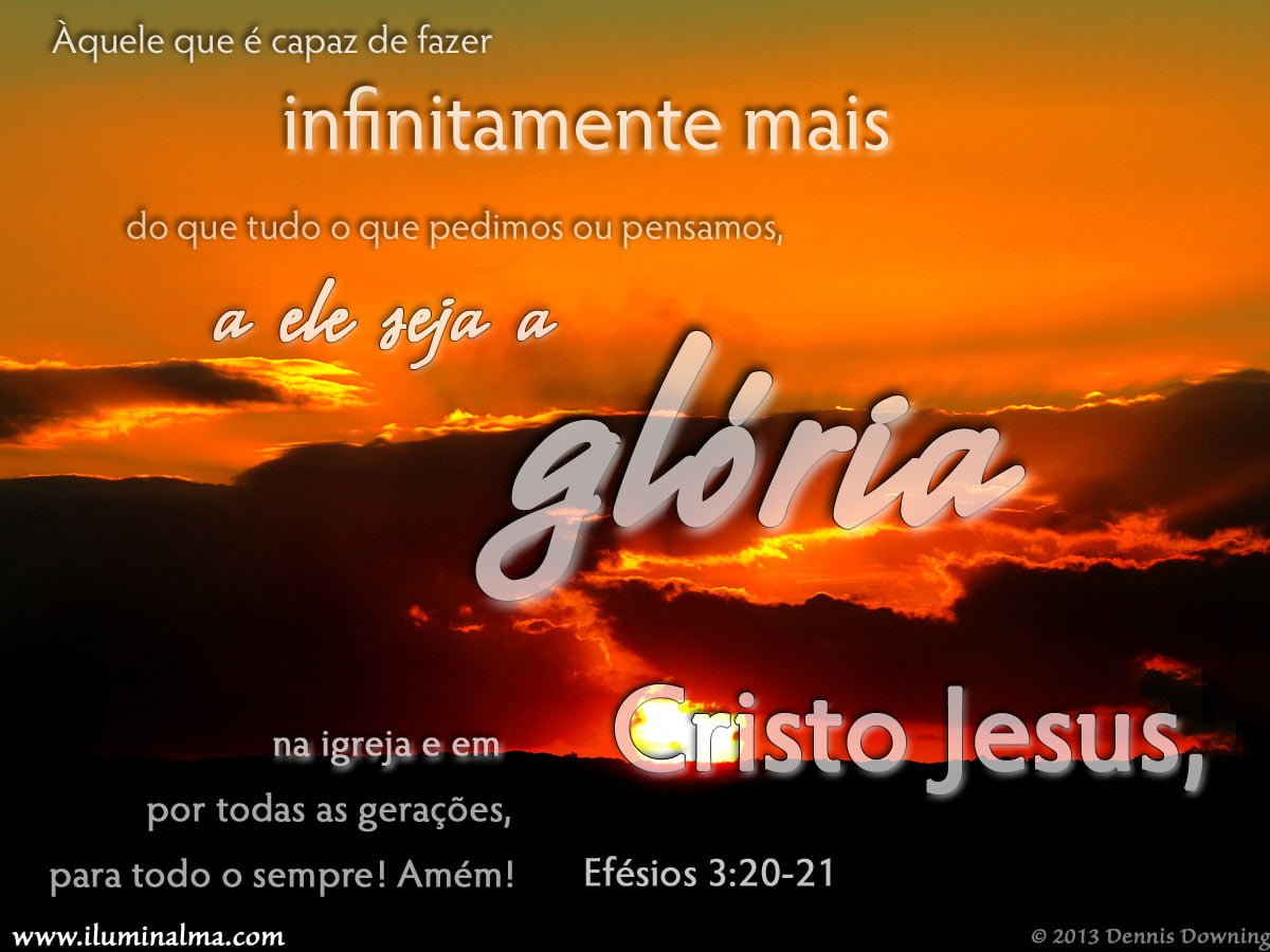 Ef sios 3 20 21 quele Que Capaz De Fazer Infinitamente Mais Do Que Ef sios 3 20 21 quele Que Capaz De Fazer Infinitamente Mais Do Que